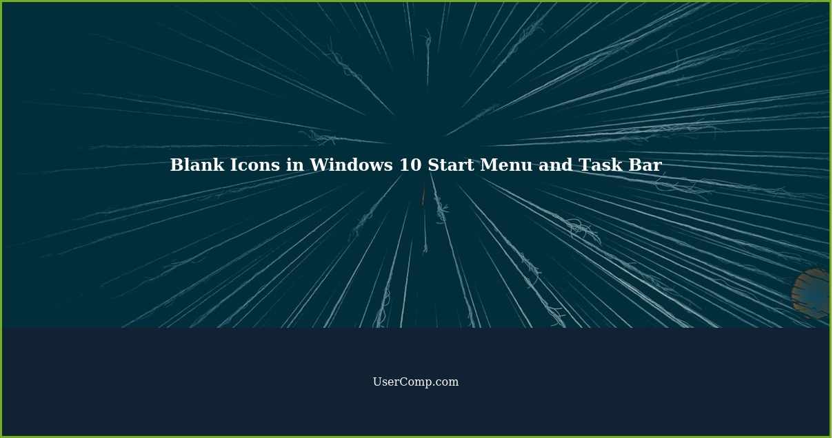 Windows 10 Icons Are Blank in Start Menu and Task Bar