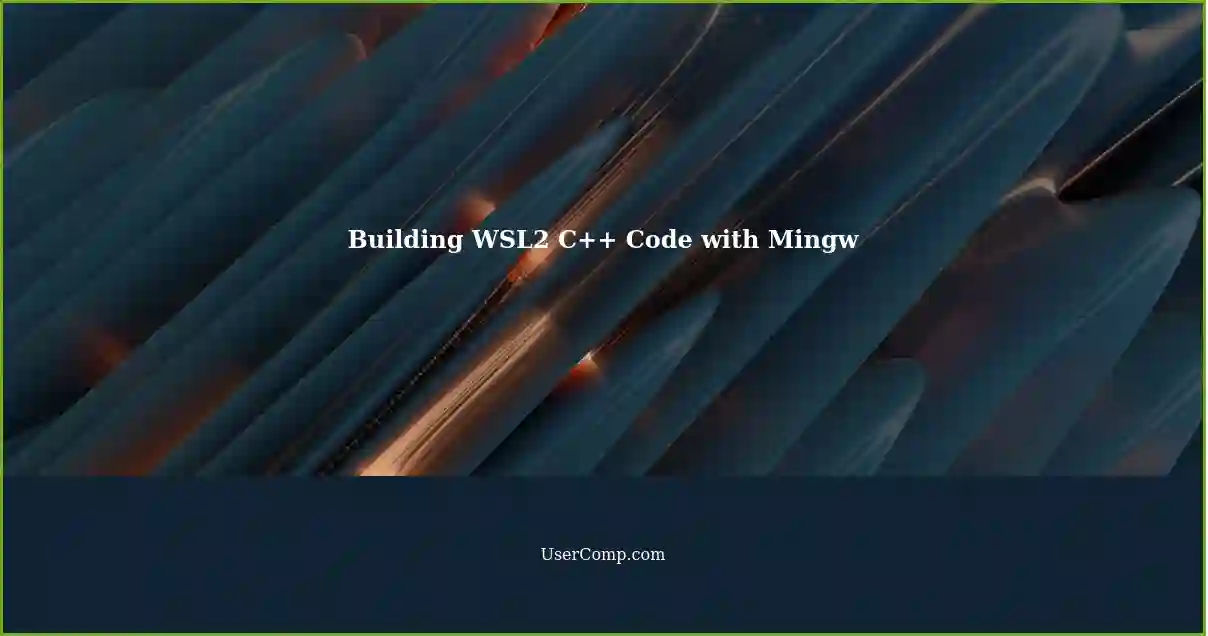 Building and Running C++ Code in WSL2 (Linux Debian) with Mingw - Not ... Building and Running C++ Code in WSL2 (Linux Debian) with Mingw - Not ...