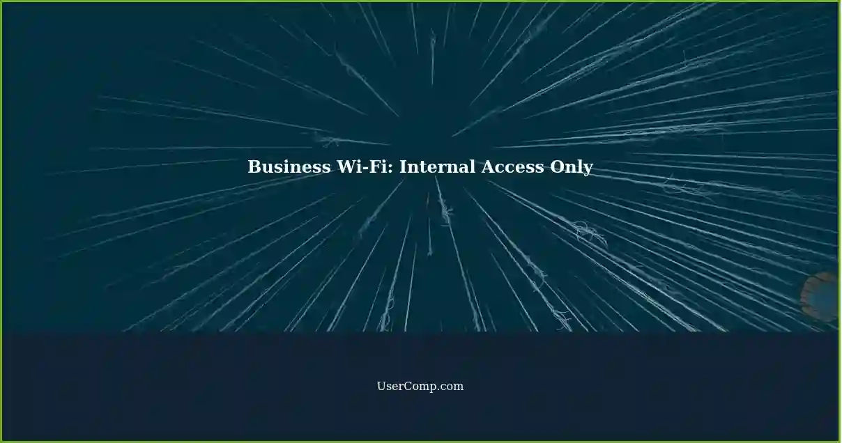 Setting Up a Business Wi-Fi Network: Allow Internal Access Only
