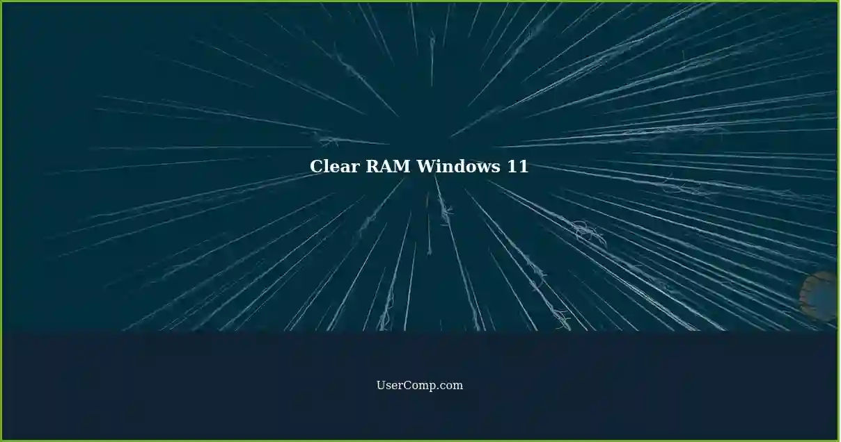 How to Clear RAM in Windows 11 Without Restarting