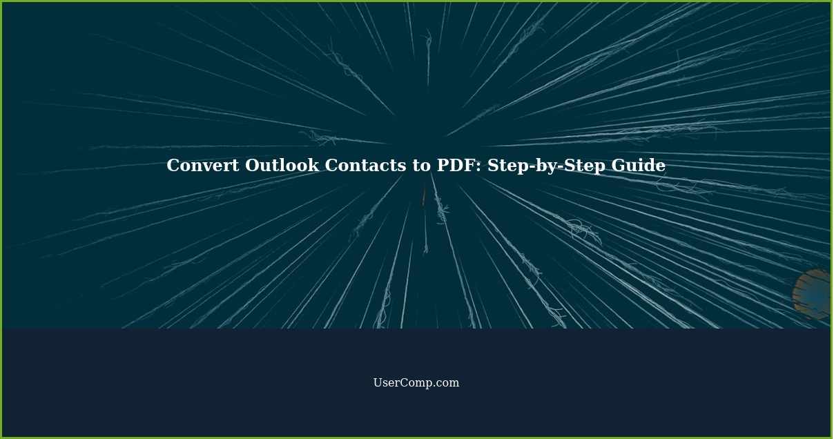 How to Convert Outlook Contacts to PDF: A Step-by-Step Guide