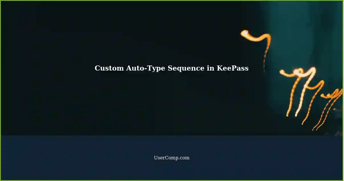 Adding a Custom Auto-Type Sequence in KeePass
