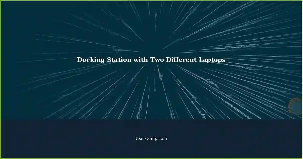 Using a Docking Station with Two Different Laptops: HPE EliteBook (Work ...