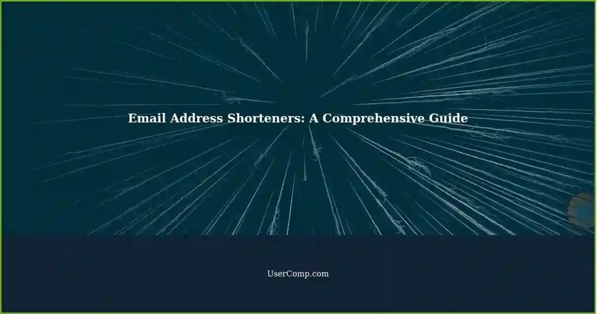 Finding Email Address Shorteners: A Comprehensive Guide Finding Email Address Shorteners: A Comprehensive Guide