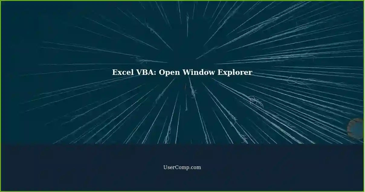 Control Window Explorer Using Vba In Excel A Step By Step Guide