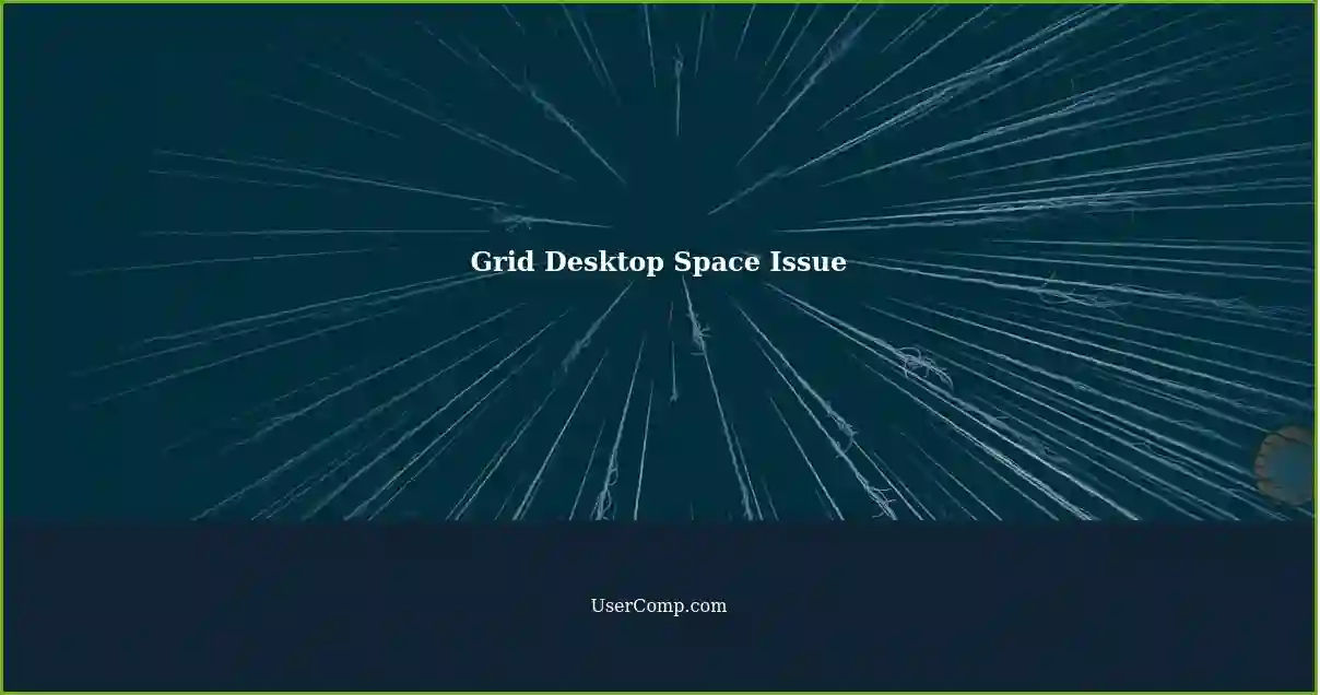 Fixing Broken Grid Desktop Space Issue On Right Side