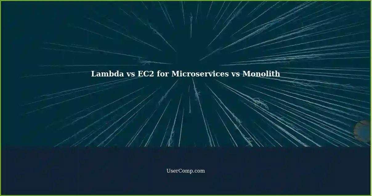 AWS Lambda vs EC2: Which is Better for Microservices vs Monolith ... AWS Lambda vs EC2: Which is Better for Microservices vs Monolith ...