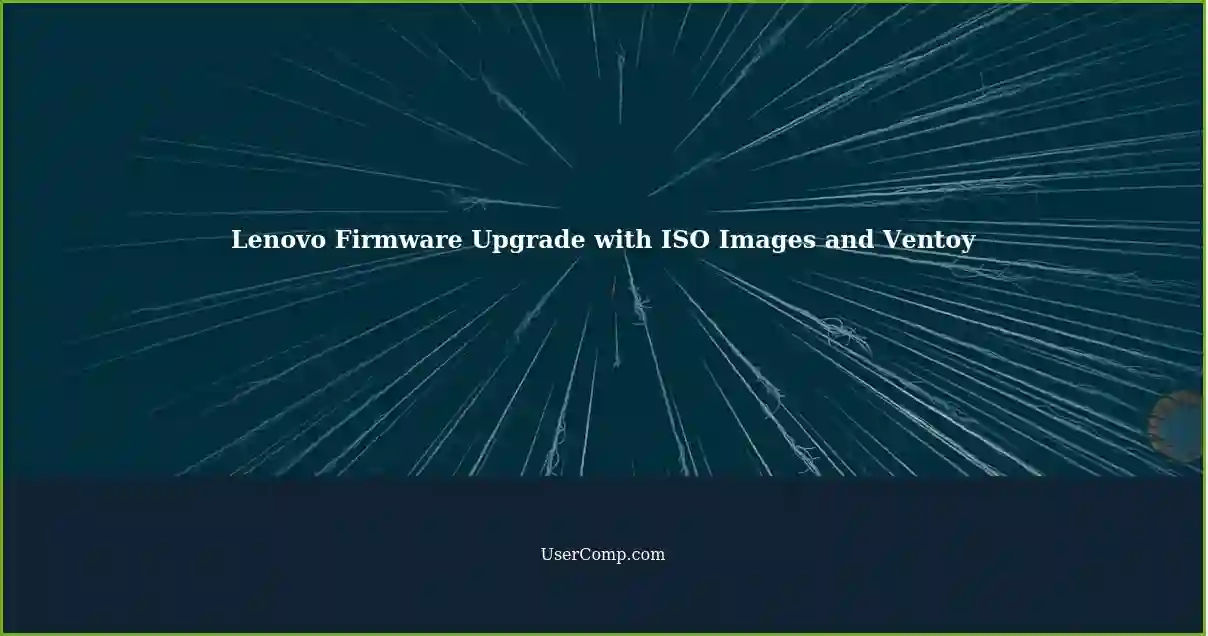 Lenovo: Upgrading Firmware with ISO Images using Ventoy