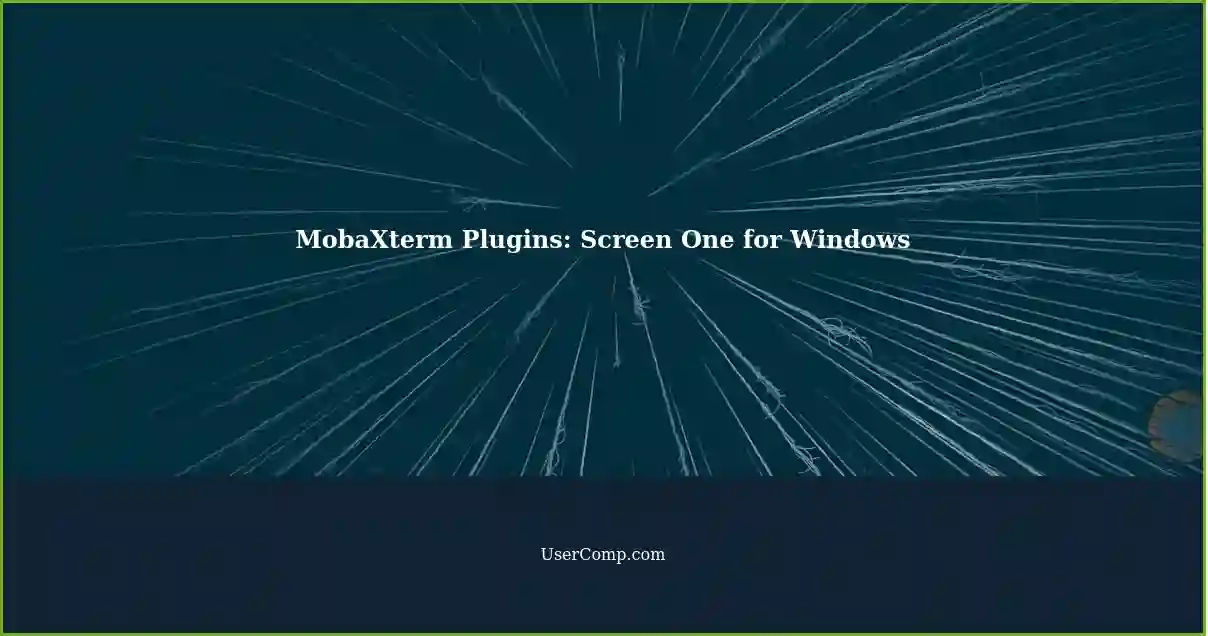 Using MobaXterm Plugins: Screen One on Windows 10