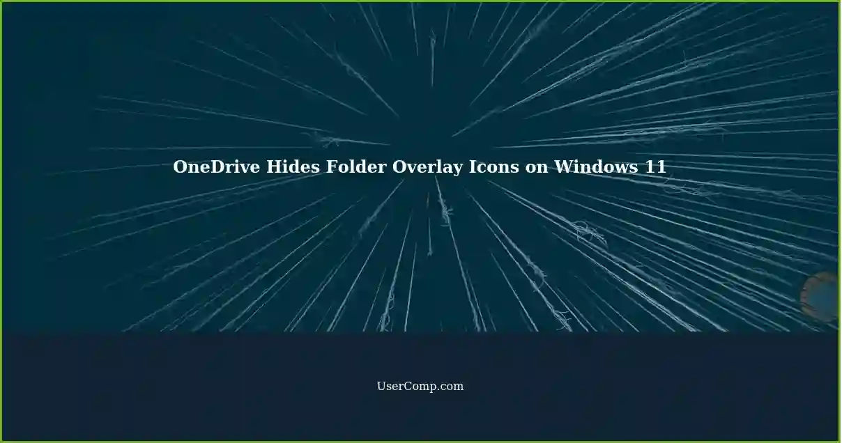 OneDrive Stops Showing Overlay Icons for Folders after Windows 11 ...