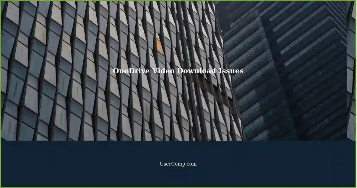 Troubleshooting Large Video Downloads from OneDrive Troubleshooting Large Video Downloads from OneDrive