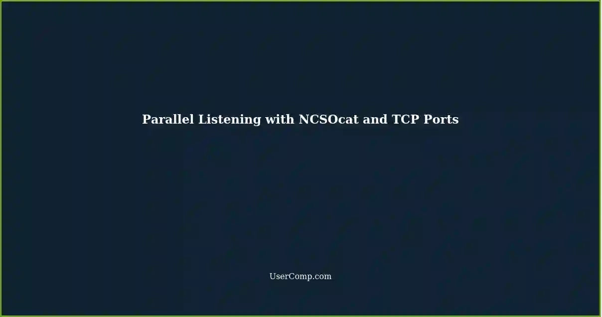 Parallel Listening with NCSOcat and TCP Ports: Sending Data on Linux