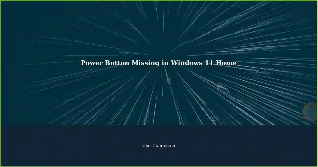 Power Button Missing in Windows 11 Home Settings