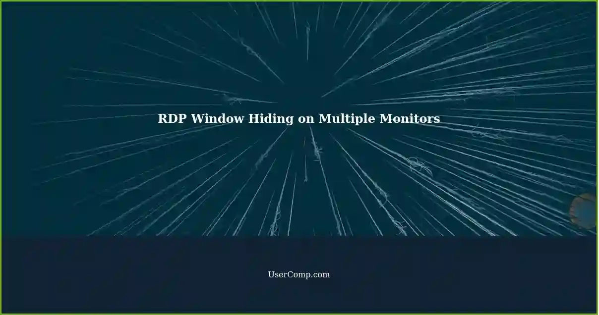 Solving RDP Window Hiding Behind Parent RDP Windows on Multiple Monitors