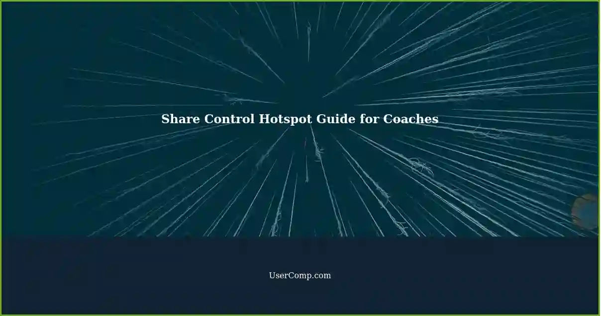 Share Control Hotspot: A Coach Driver's Guide