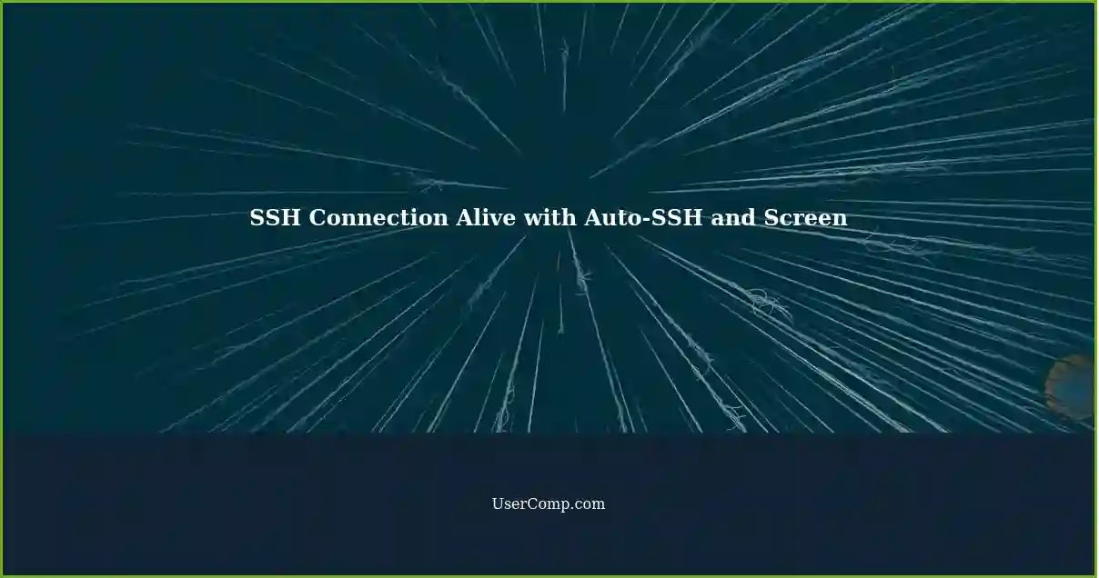 Keep Your Ssh Connection Alive With Auto Ssh And Screen On Ubuntu Server