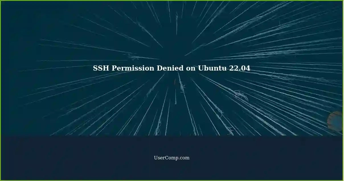 Ssh Connection Permission Denied On New Ubuntu 2204 Lts Server