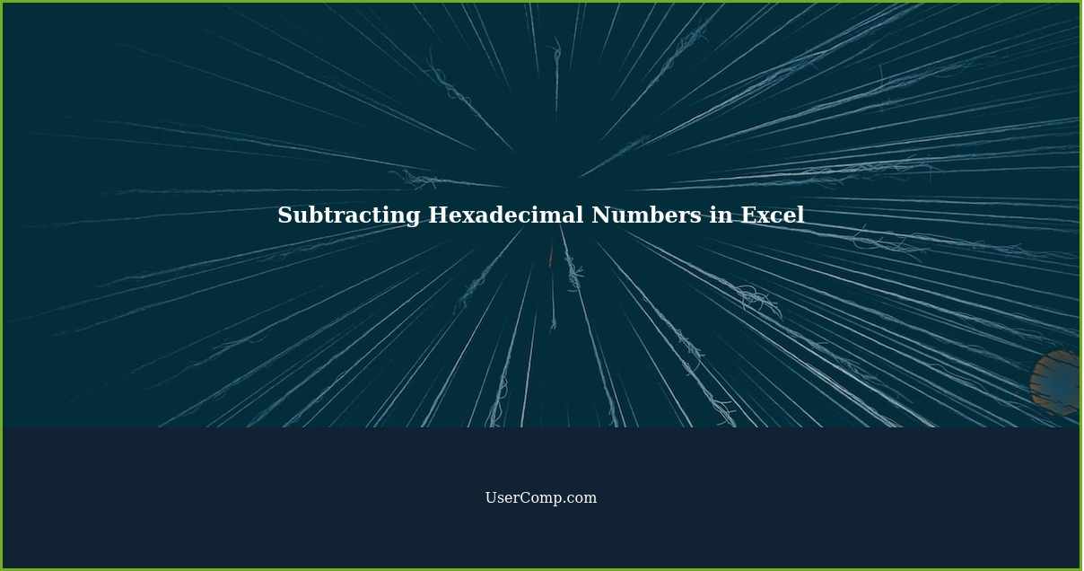 How to Subtract Hexadecimal Numbers in Excel: A Step-by-Step Guide How to Subtract Hexadecimal Numbers in Excel: A Step-by-Step Guide