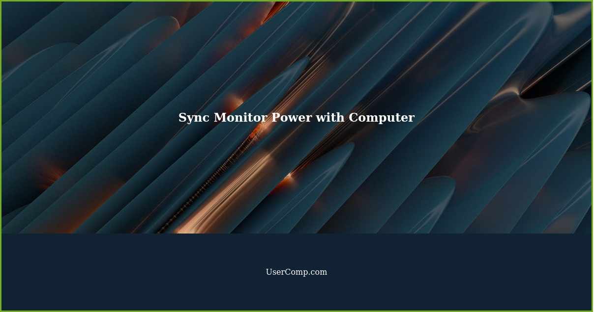 How to Sync Monitor Power with Computer How to Sync Monitor Power with Computer