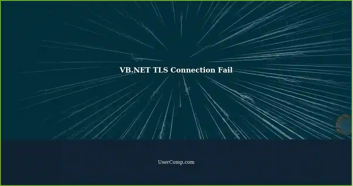 Vb Application Selective Tls Connection Fail With Remote Server