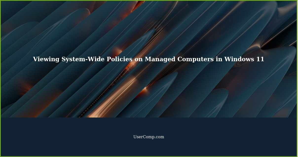How to View System-Wide Policies on Managed Computers in Windows 11