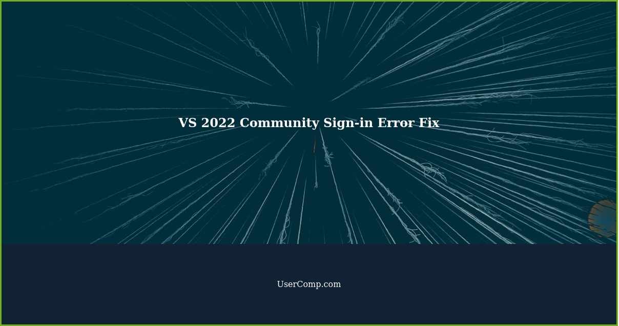Fixing Visual Studio 2022 Community Sign-in Error: We Could Not Refresh Credentials