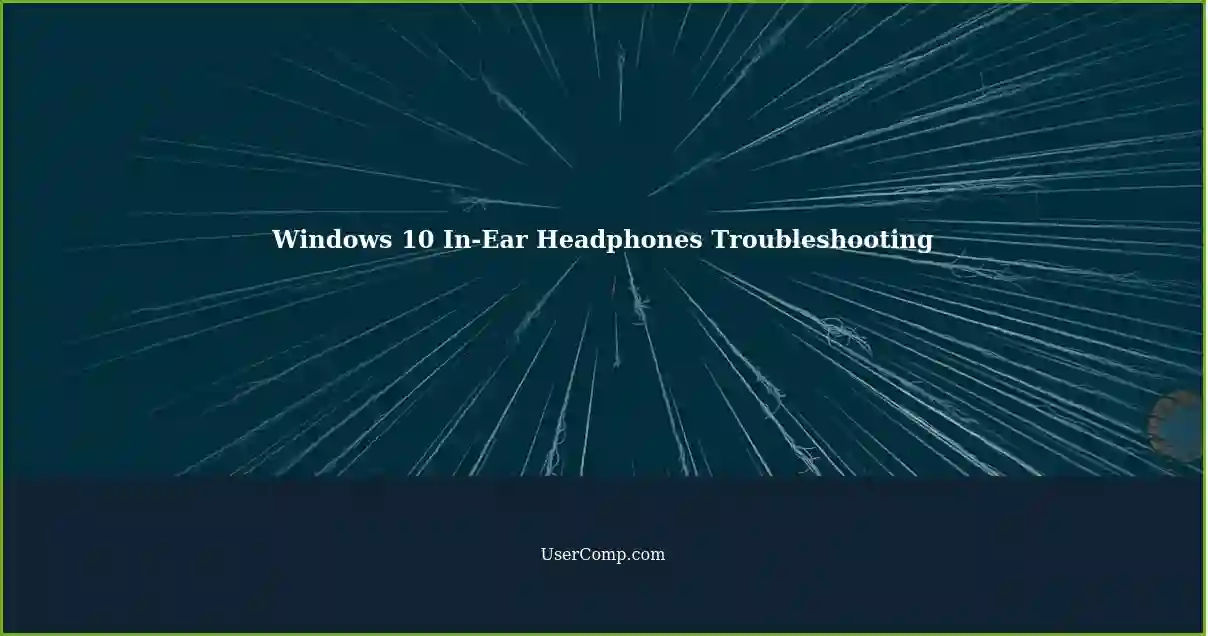 Windows 10: Troubleshooting In-Ear Headphones - Left/Right Audio Issues