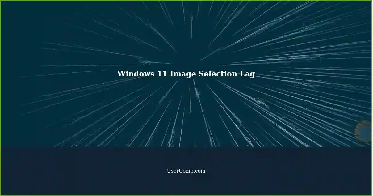 Windows 11 Explorer Takes Second to Select Images