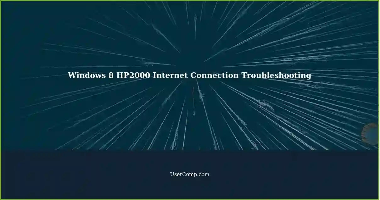 HP HP2000: Troubleshooting Windows 8 Internet Connection Issues