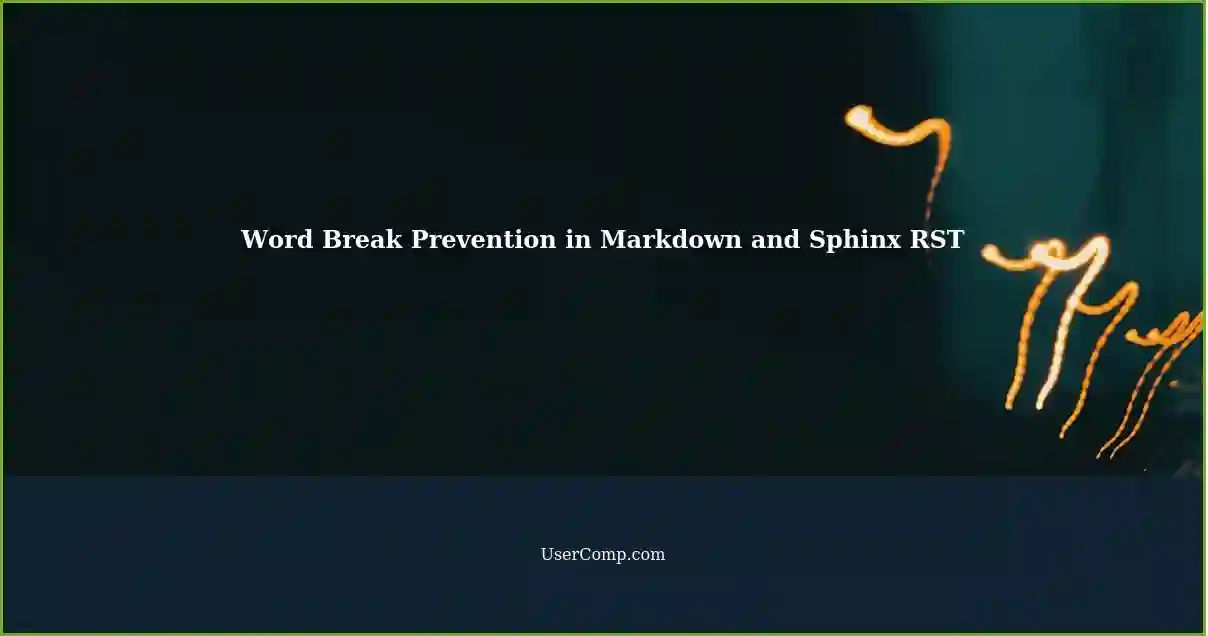 Preventing Word Breaks in Markdown and Sphinx RST Files