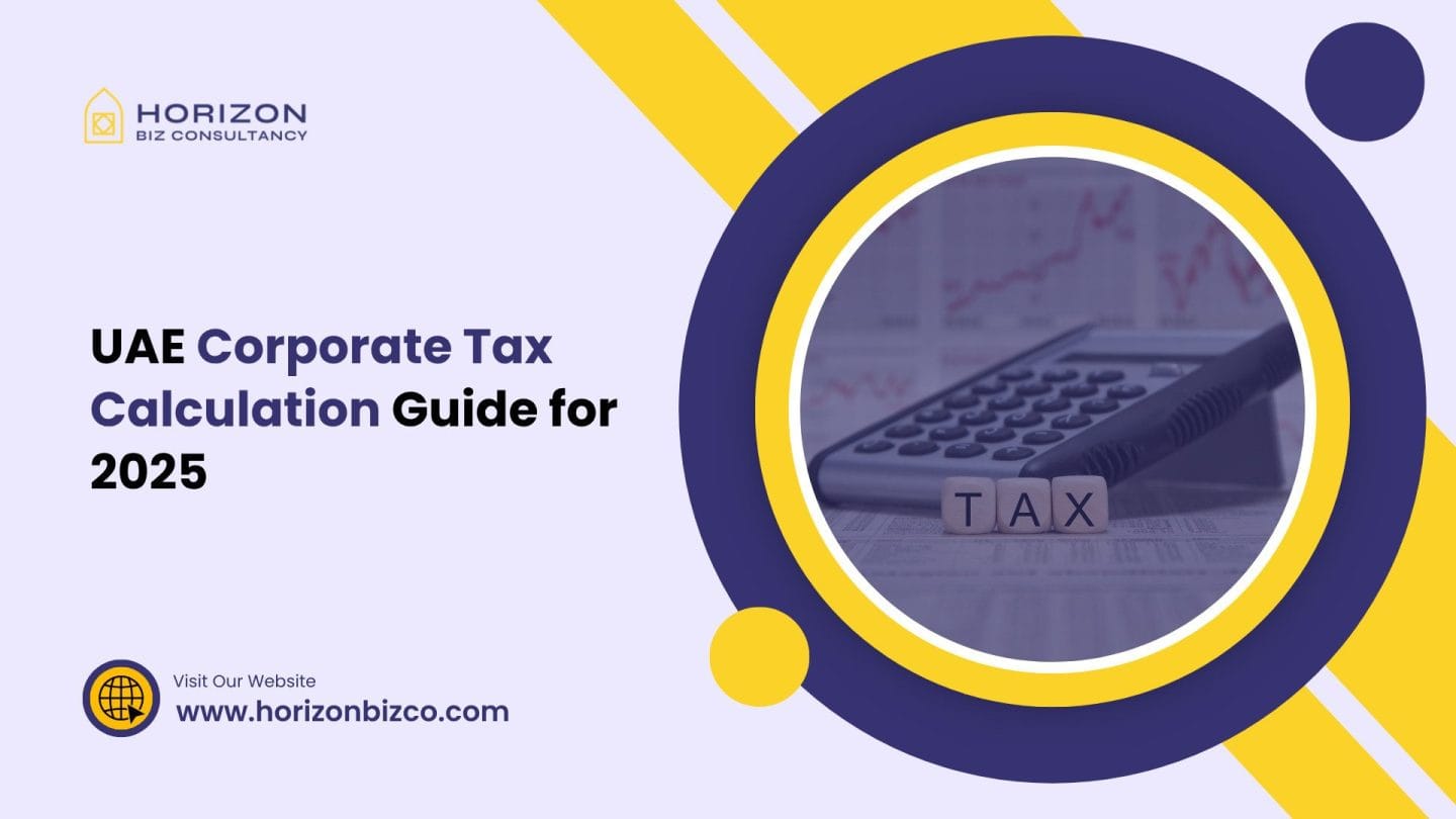 UAE Corporate Tax Calculation Guide for 2025 - Horizonbizco