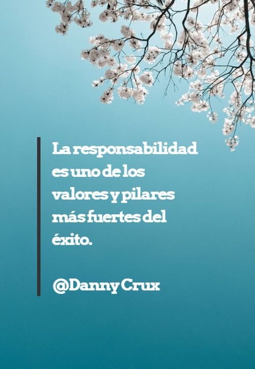 Frase #178403: La responsabilidad es uno de los valores y pilares más ...