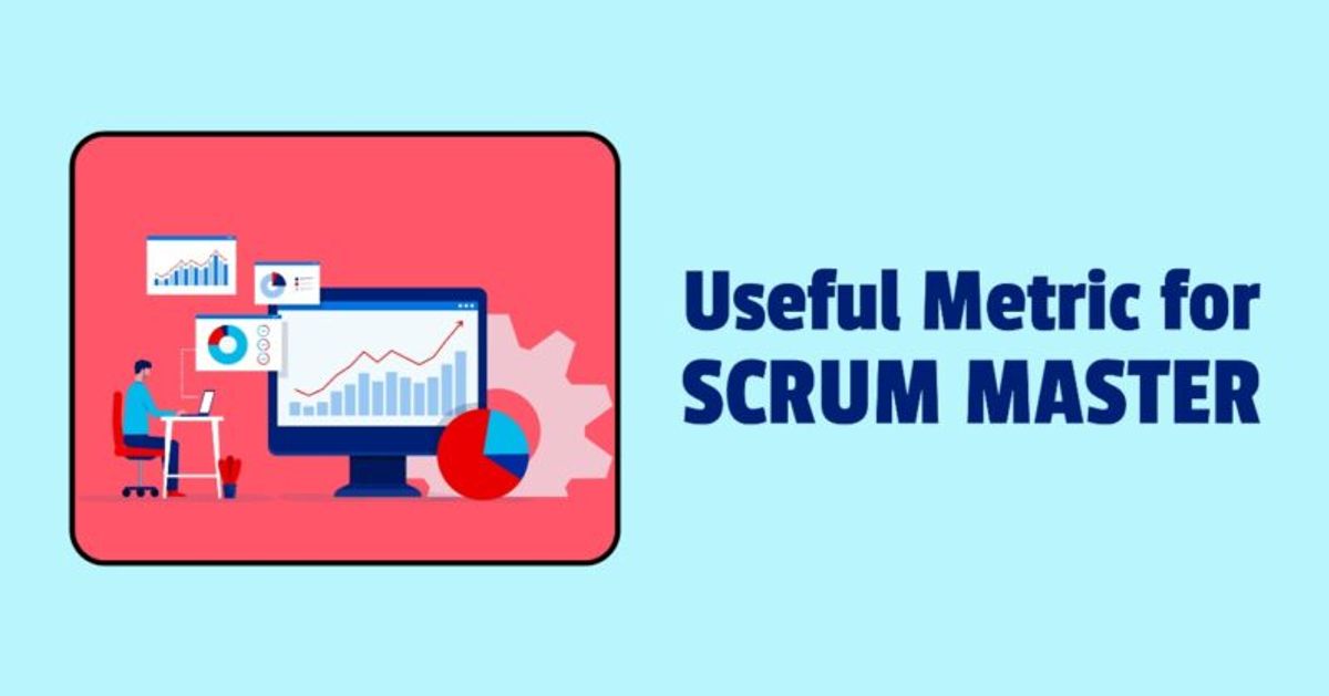 Useful Agile Metrics for Scrum Masters - Agilemania