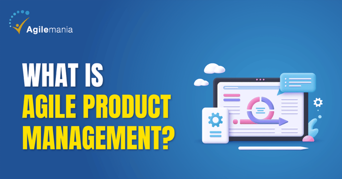 What Is Agile Product Management?