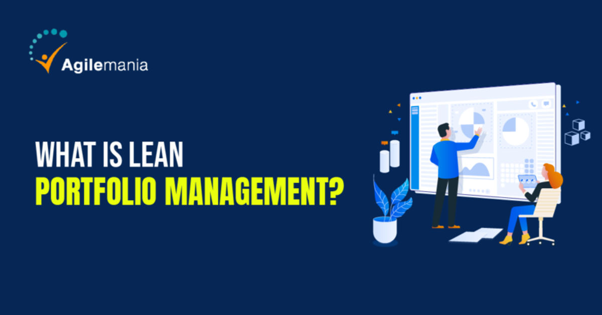 What is Lean Portfolio Management? Primary Focus | Objectives