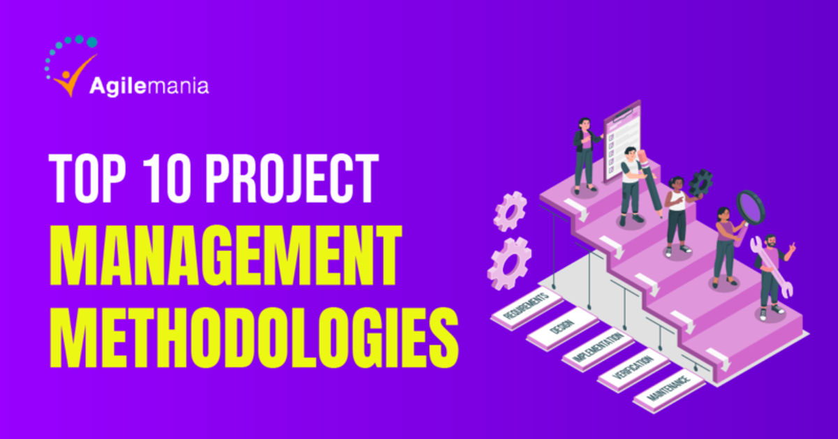 Top 10 Project Management Methodologies - Agilemania