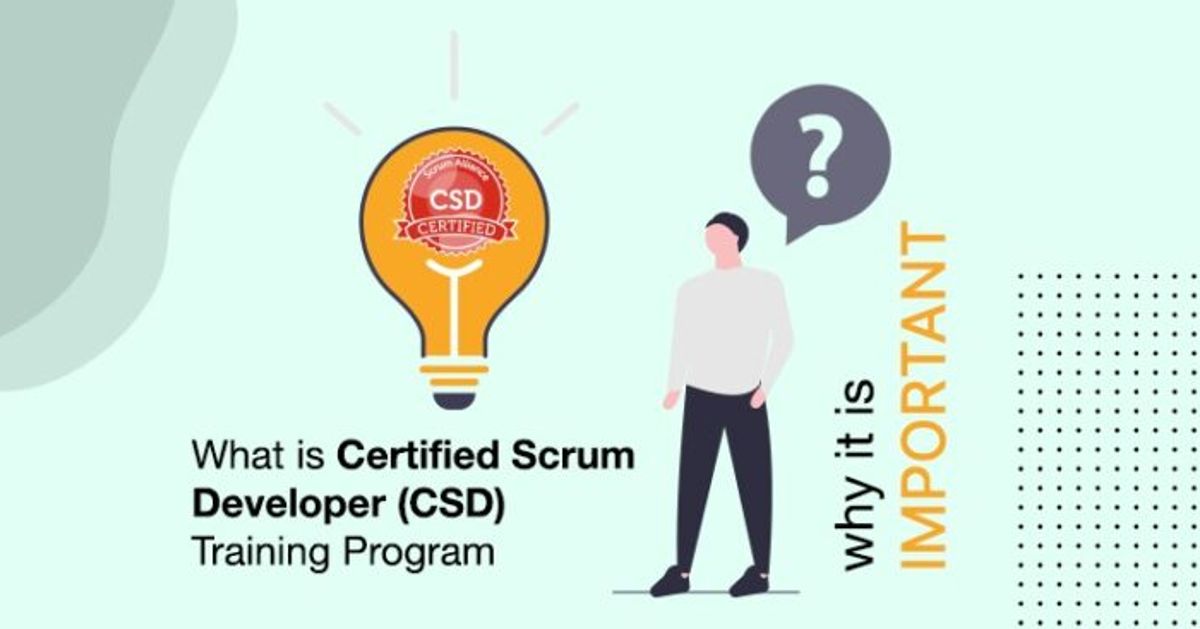 Introduction of Certified Scrum Developer (CSD)