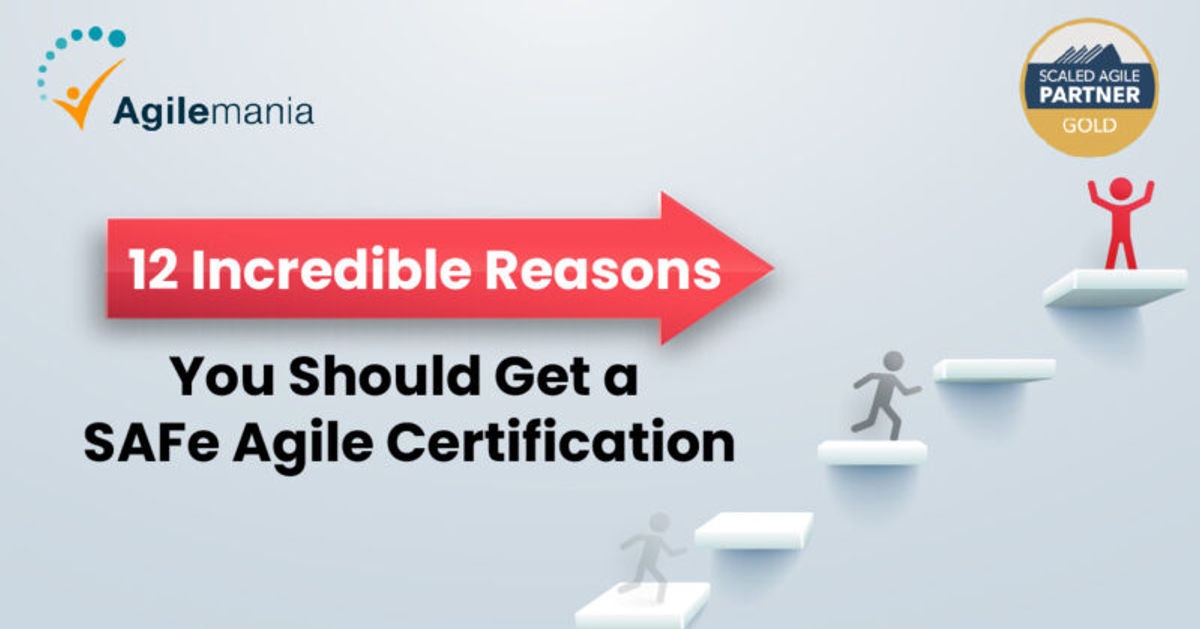 Incredible Reasons You Should Get a SAFe® Agile Certification