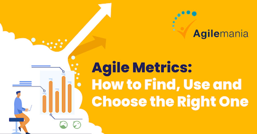 Agile Metrics: How to Find, Use and Choose the Right One - Agilemania