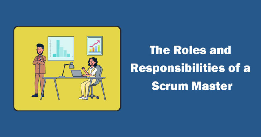Scrum Master Roles and Responsibilities - Agilemania