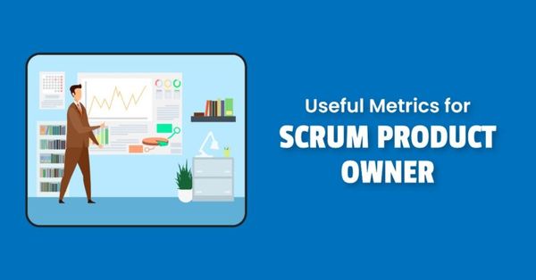 Effective metrics for successful Product Owner - Agilemania