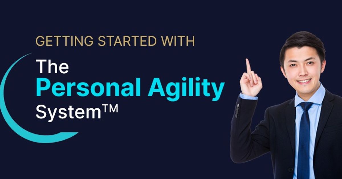 Getting Started with The Personal Agility System™️ - Agilemania