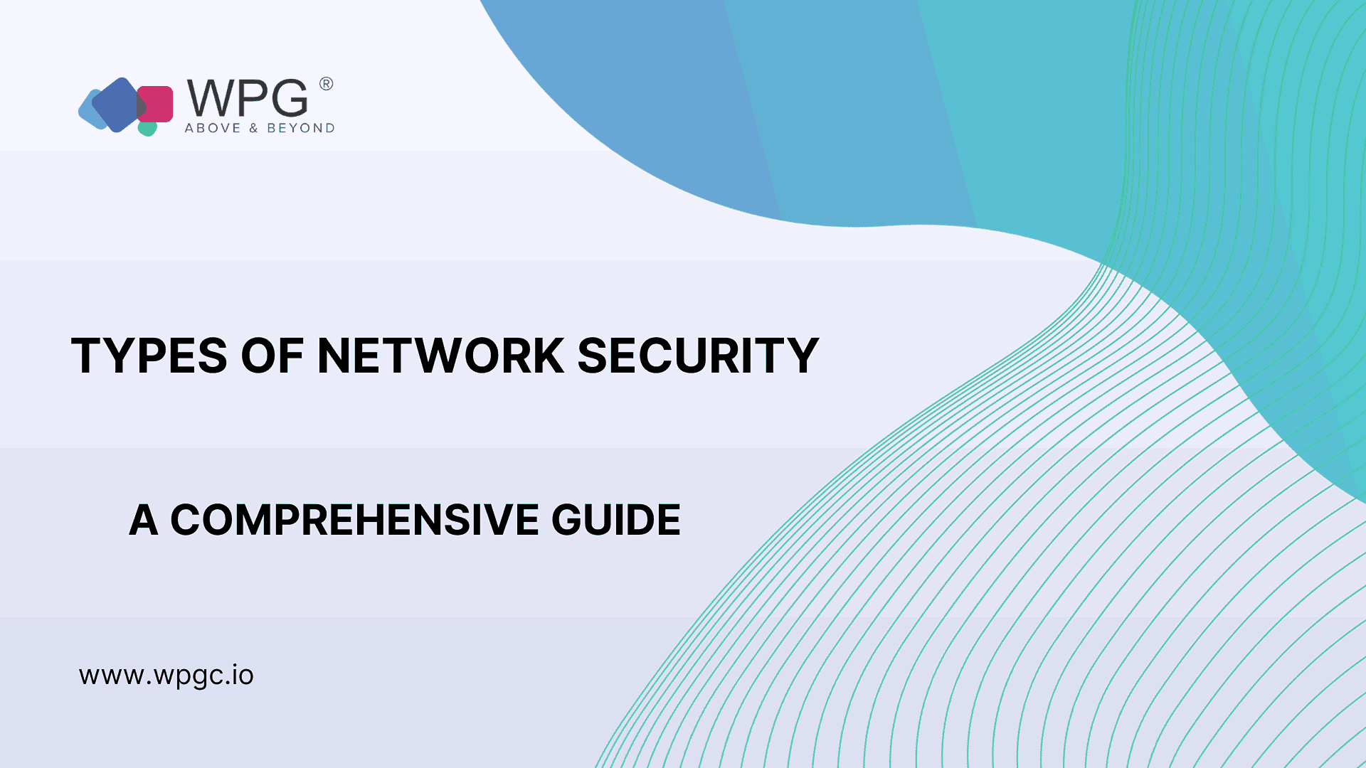 Types Of Network Security A Comprehensive Guide Wpg Consulting