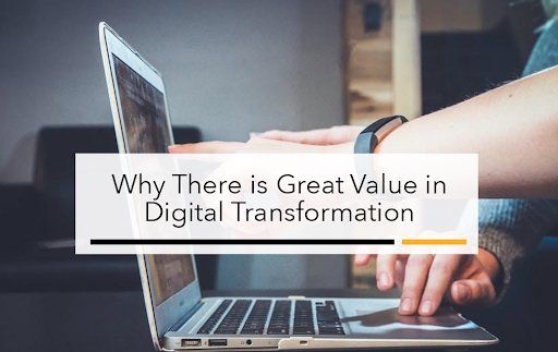 Why There is Great Value in Digital Transformation - Connixt