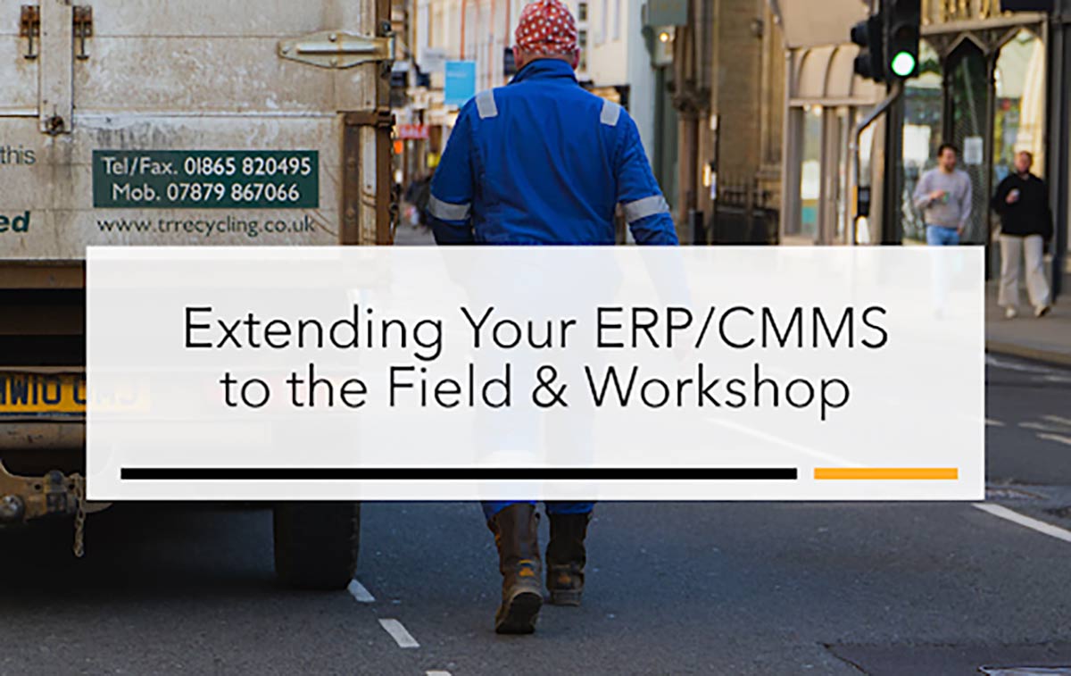 Extending Your ERP/CMMS to the Field & Workshop - Connixt