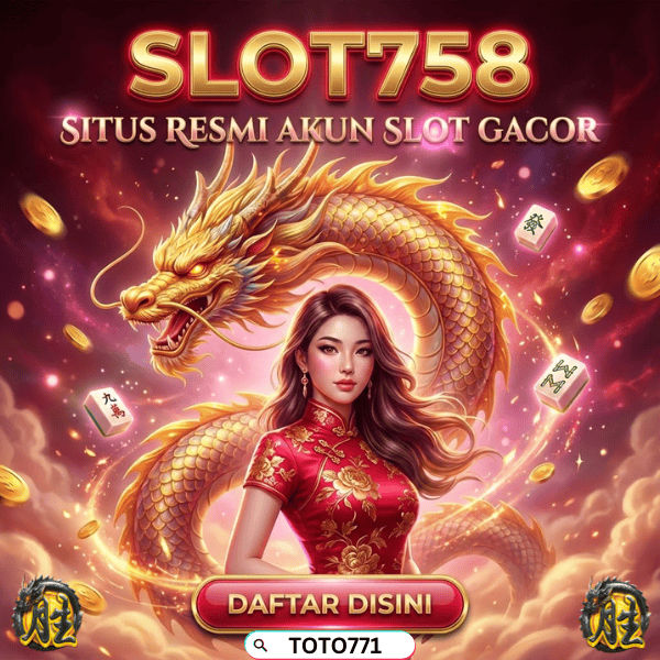 SLOT758 | Inovasi Baru Game Online Slot Tampilan Modern