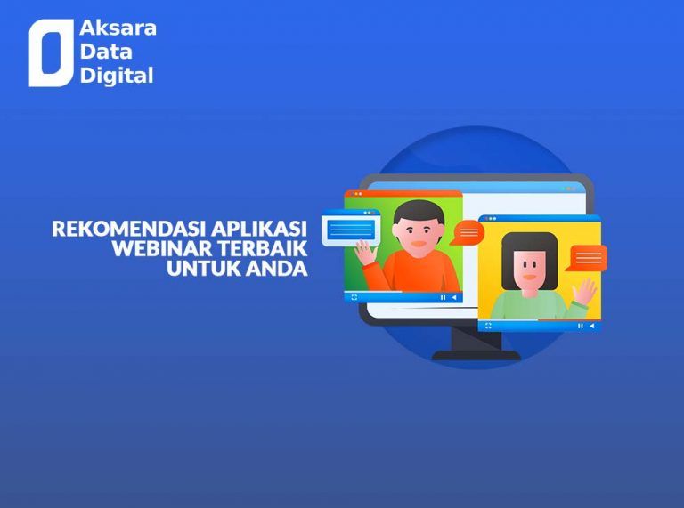 Rekomendasi Aplikasi Webinar Terbaik untuk Anda - Aksaradata