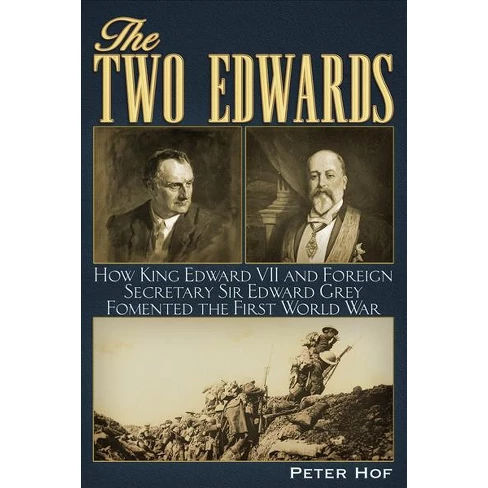 Buy Two Edwards : How King Edward VII and Foreign Secretary Sir Edward ...
