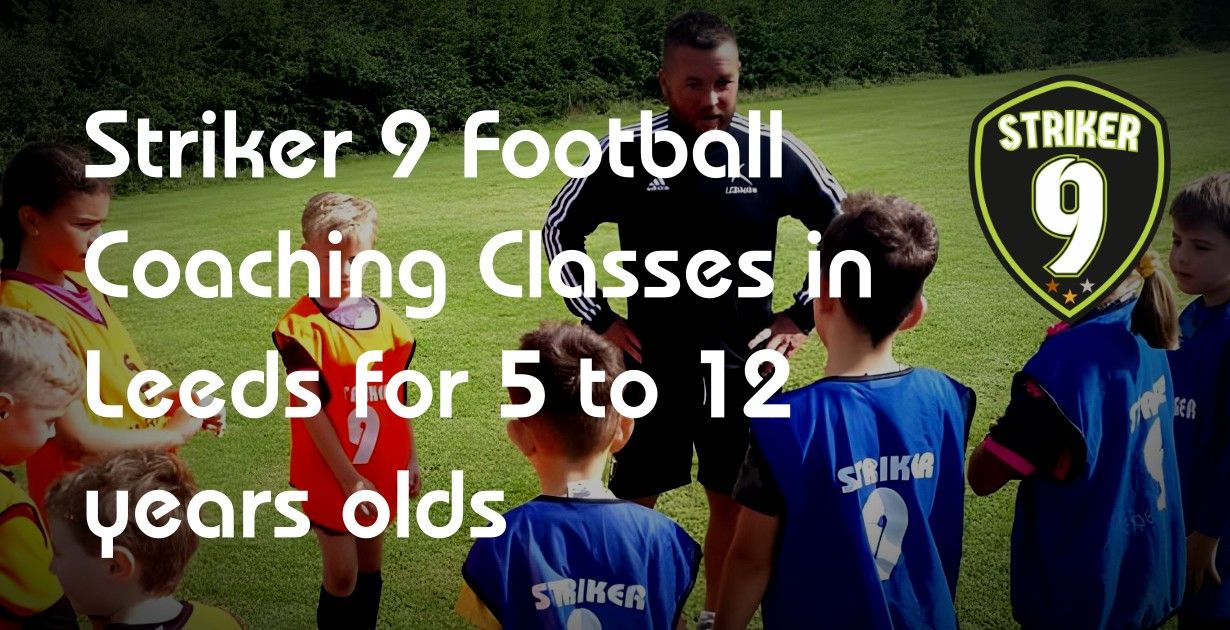 Football Coaching Classes in Leeds for Ages 5 to 12