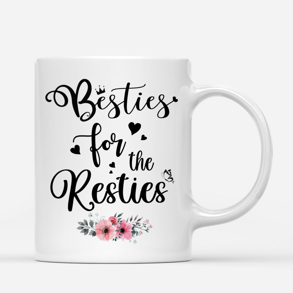 Matching Friends - Besties For The Resties - Personalized Mug